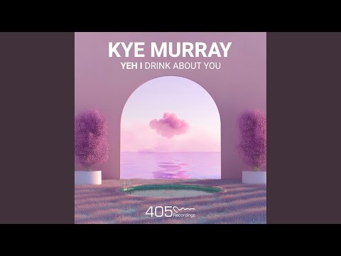 Yeh I (Drink About You) (Extended Mix)