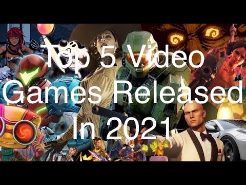Top 5 Video Games Released In 2021