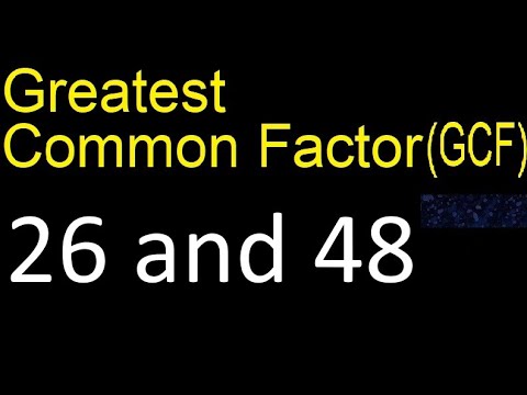 GCF 26 and 48 . greatest common factor . GCF(26 , 48) , How to Find GCF