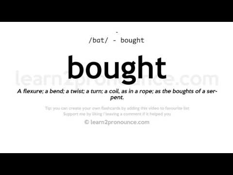 Pronunciation of Bought | Definition of Bought