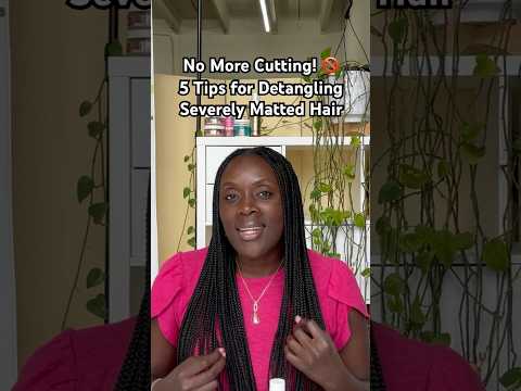5 Tips for Detangling Severely Matted Hair without Cutting it!