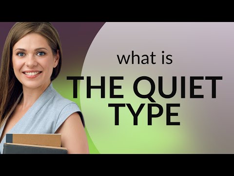 Understanding "The Quiet Type": A Guide for English Learners