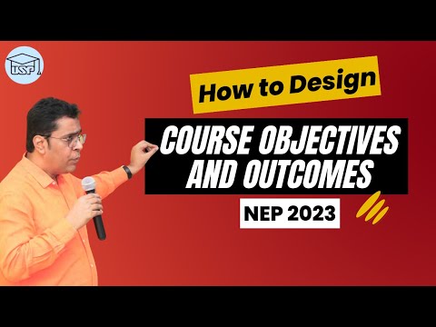 How to Design Course Objectives and Outcomes: NEP 2023