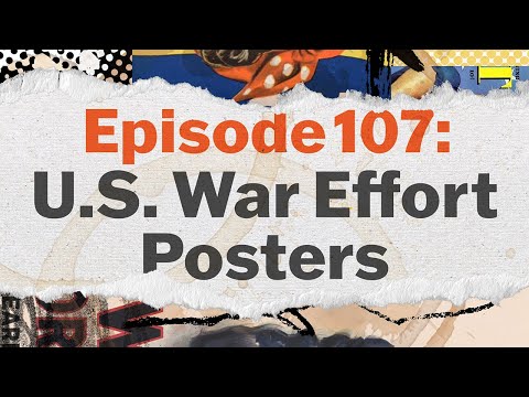 Episode 107: U.S. Military Propaganda Posters