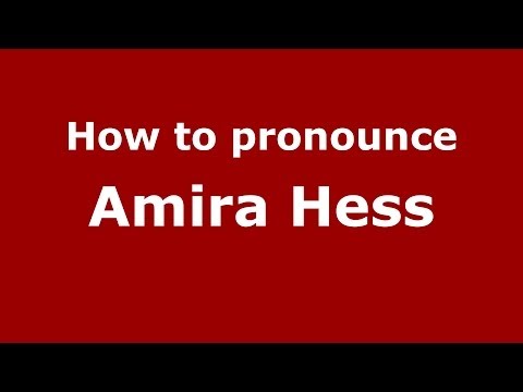 How to pronounce Amira Hess (Arabic/Iraq) - PronounceNames.com