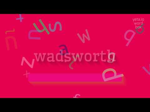 WADSWORTH - How to pronounce it?