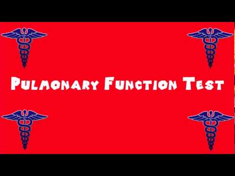 Pronounce Medical Words ― Pulmonary Function Test