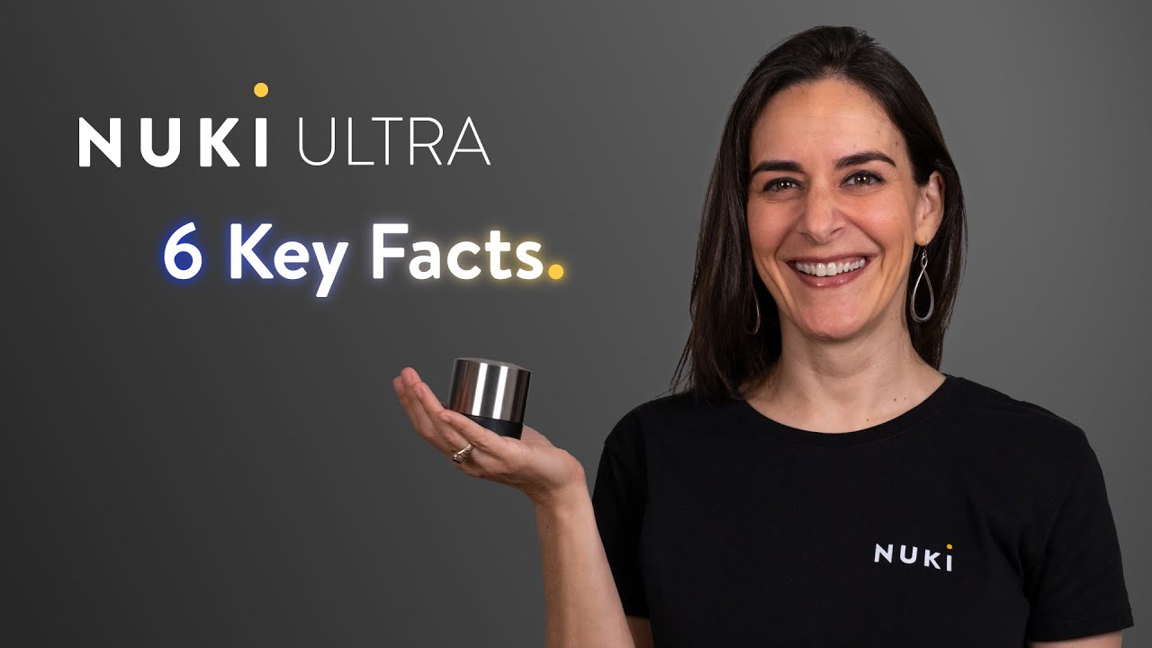 Nuki Smart Lock Ultra - 6 Key Facts