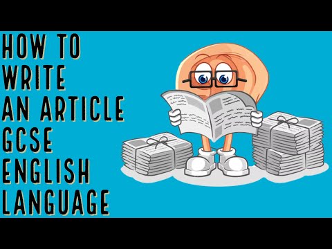 How To Write An Article 📝 GCSE English Language Paper 2