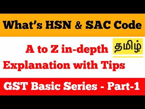 Whatโs HSN and SAC Code in GST, mandatory mentioning of HSN codes in GSTR-1? Part-1 in Tamil
