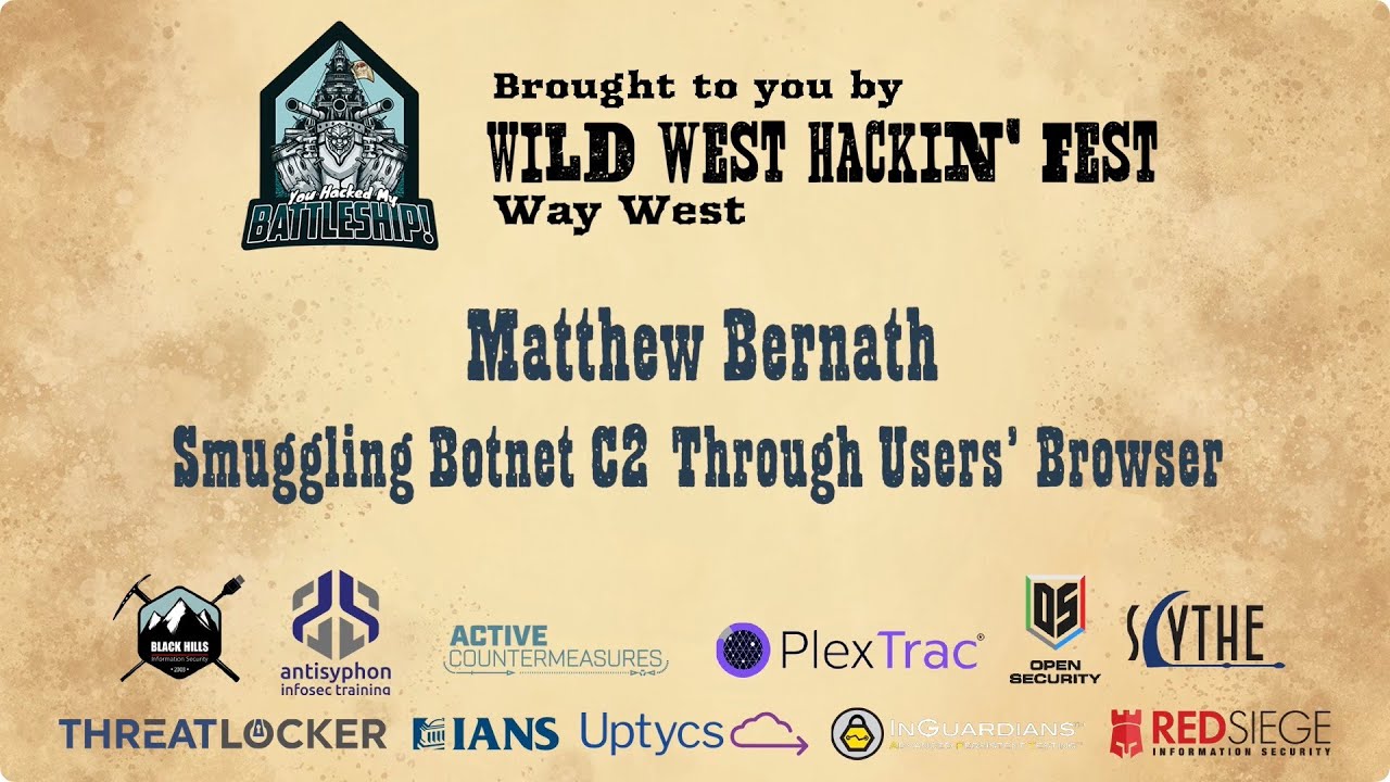 Smuggling Botnet C2 Through Users’ Browser | Matthew Bernath | WWHF San Diego 2022