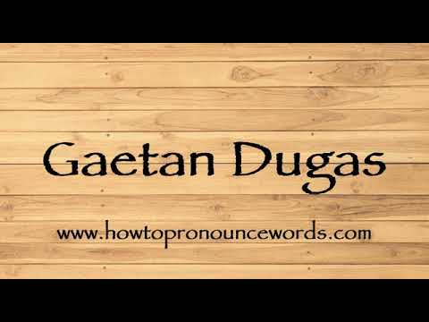 How To Pronounce Gaetan Dugas ? How To say Gaetan Dugas New Video