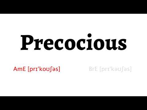 How to Pronounce precocious in American English and British English