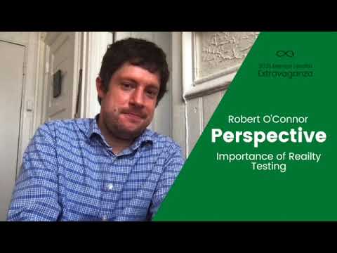 MENTAL HEALTH: Reality Testing (Robert O'Connor)