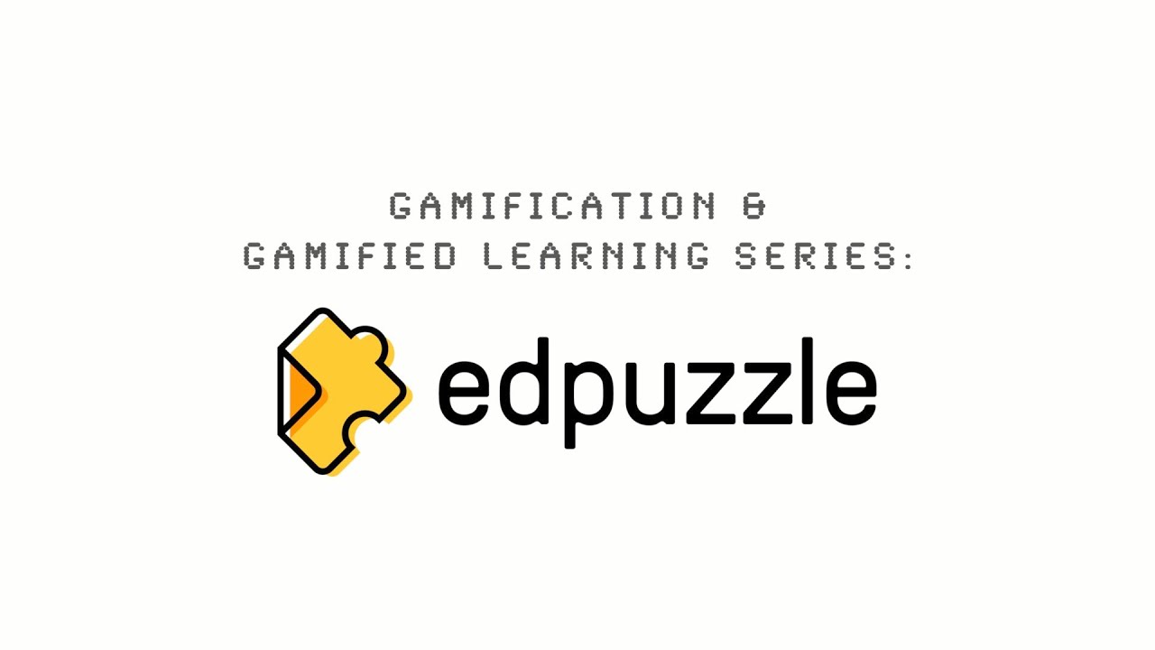 Gamified Learning with Edpuzzle (Tutorial)