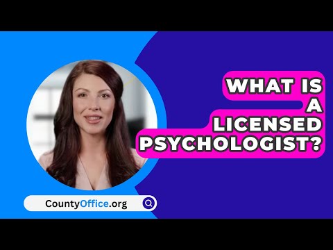 What Is A Licensed Psychologist? - CountyOffice.org