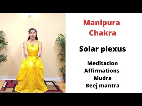 Solar Plexus Manipura Chakra meditation with affirmations ,mudra, beej mantra chanting