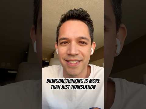 Bilingual Thinking is More Than Just Translation | The Bilingual Professor
