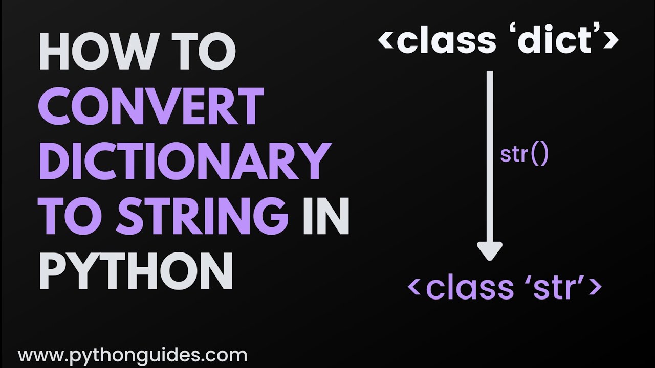 Python Dict To String | How to Convert Dictionary to String in Python | Python  Beginners Tutorial