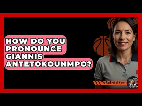 How Do You Pronounce Giannis Antetokounmpo? - The Basketball Xpert