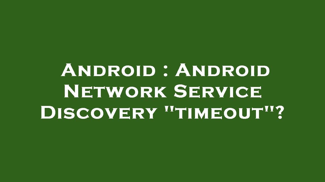 Android : Android Network Service Discovery 