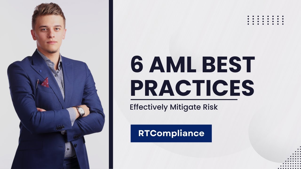 AML Best Practices to Effectively Mitigate Risk