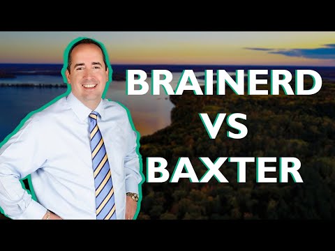 Living in Brainerd VS Living in Baxter MN