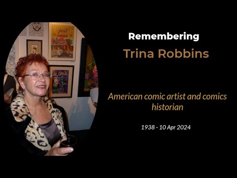 Legendary 'Wonder Woman' illustrator, Feminist cartoonist, historian Trina Robbins Dies at age 85.