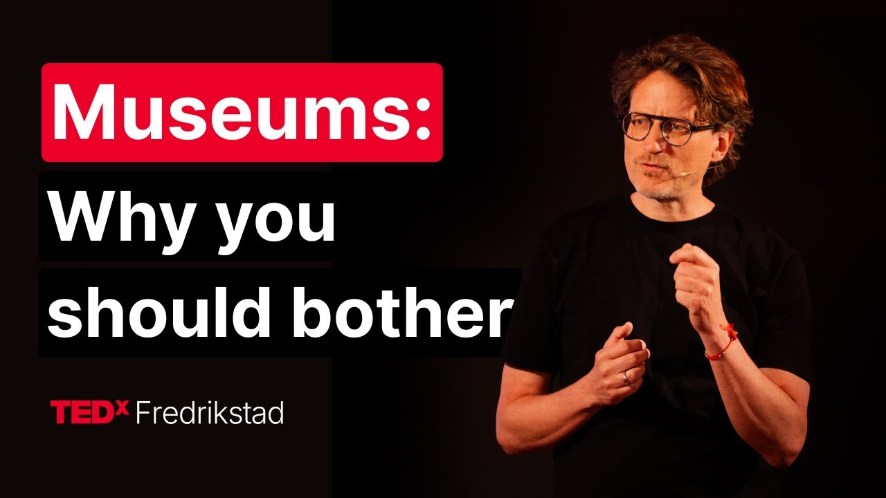 Why museums matter now more than ever | John Blanchard | TEDxFredrikstad