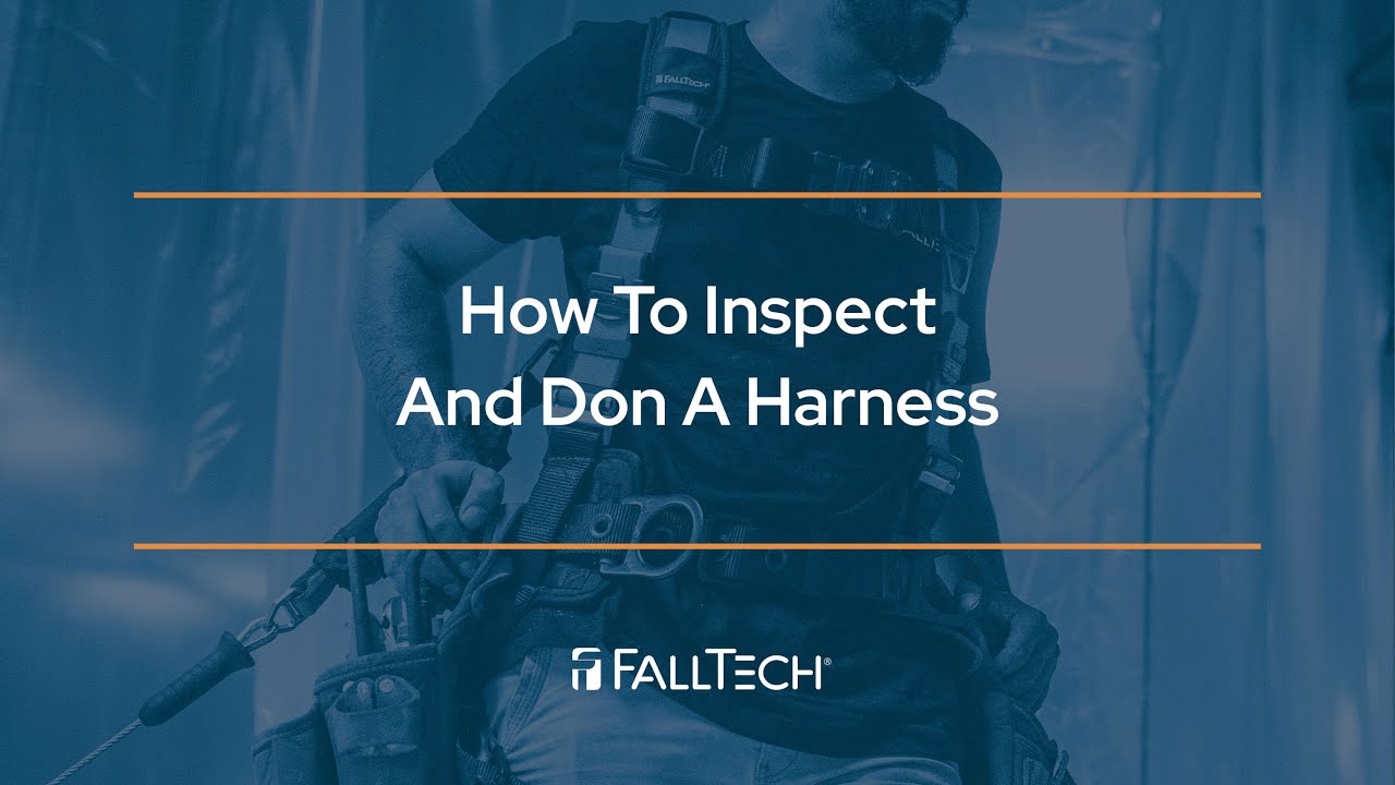 How To Inspect and Don a Full Body Harness - FallTech