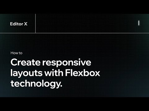 How to create responsive layouts with flexbox technology | Editor X