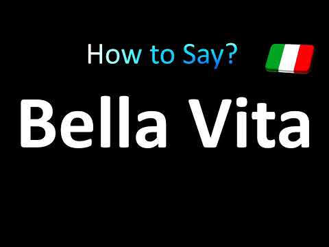 How to Pronounce Bella Vita