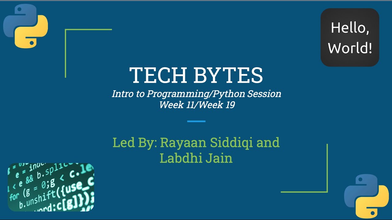 Tech Bytes: Intro to Programming - Week 11[Python Week 19]