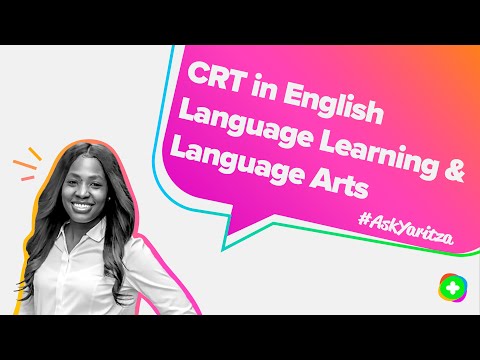 #AskYaritza 02 | CRT in English Language Learning and Language Arts