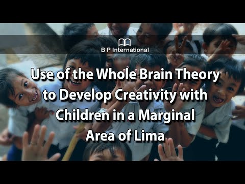 Use of the Whole Brain Theory to Develop Creativity with Children in a Marginal Area of Lima