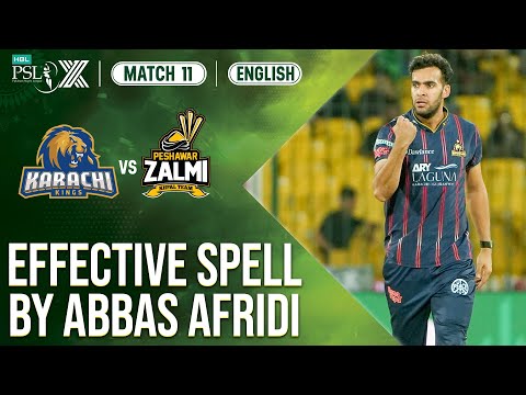 Effective Spell By Abbas Afridi | Karachi Kings vs Peshawar Zalmi | Match 11 | HBL PSL X | M2M1A