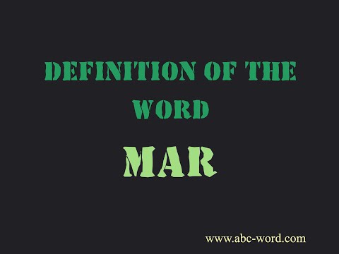 Definition of the word "Mar"