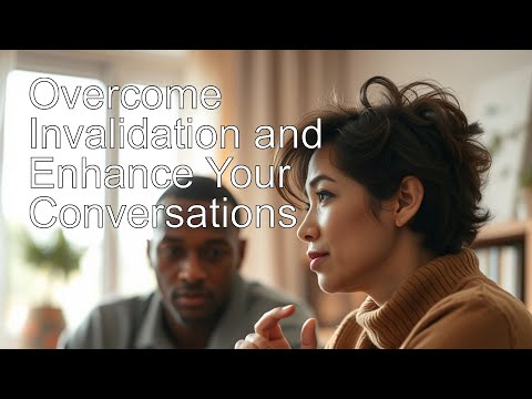 Overcome Invalidation and Enhance Your Conversations – Newton Media Group