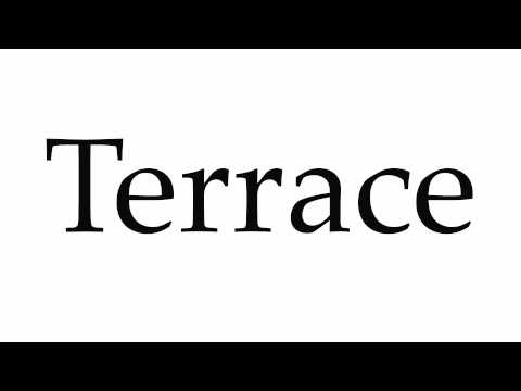 How to Pronounce Terrace