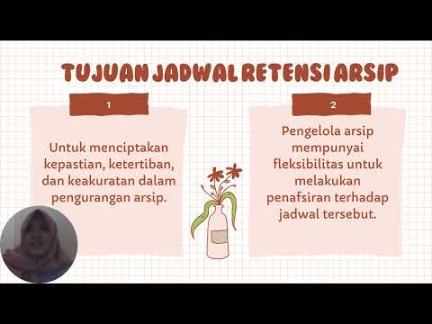 MATERI PEMBELAJARAN PENGELOLAAN KEARSIPAN: MASA RETENSI DAN PENYUSUTAN ARSIP - K7521058