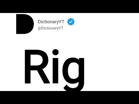 Rig Meaning in English