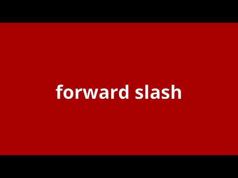 what is the meaning of forward slash