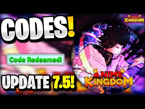 🤯*NEW* All Working UPDATE 7.5 CODES FOR ANIME KINGDOM! ROBLOX ANIME KINGDOM SIMULATOR CODES