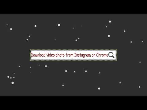 Download video photo from Instagram on Chrome