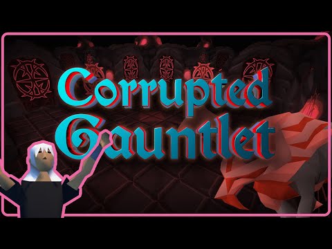 OSRS Corrupted Gauntlet Guide for Beginners (Ironman Friendly)