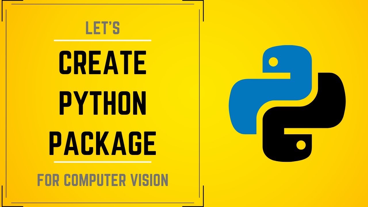 Let's Create a Python Package Together for Computer Vision | CVZone