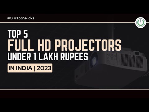 5 Best Full HD Projectors You Can Buy In India Under 1 Lakh Rupees (2024 Updated)