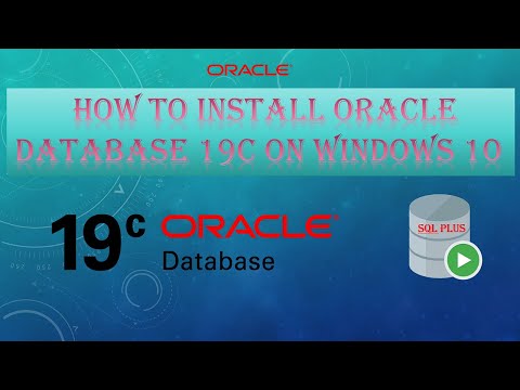 How to install Oracle database 19c on windows 10 | Oracle Database 19c (19.3) for Microsoft Windows