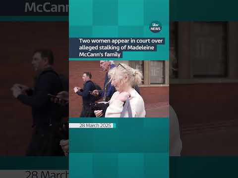 Two women appear in court over alleged stalking of Madeleine McCann's family | ITV News