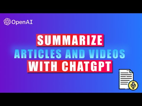 How to use ChatGPT to Summarize Youtube Videos & Online Articles
